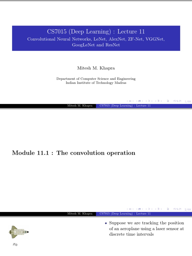 Cs7015 (Deep Learning) : Lecture 11: Convolutional Neural Networks, Lenet, Alexnet, Zf-Net ...