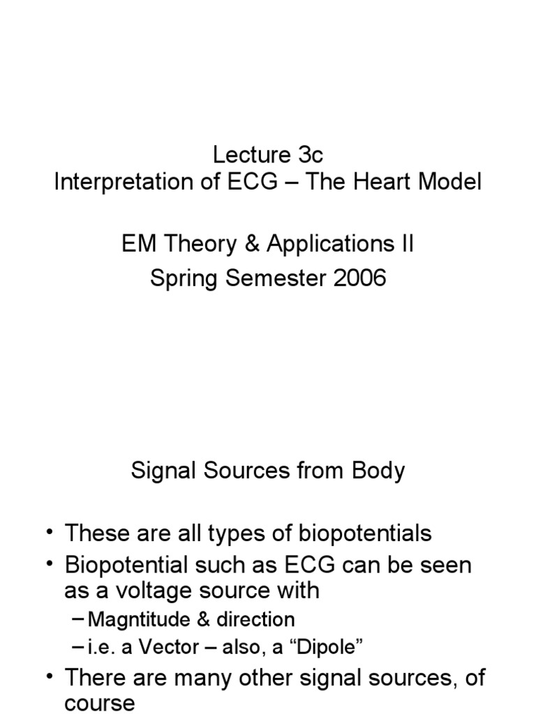 Lecture 3c Interpretation of ECG - The Heart Model EM Theory ...