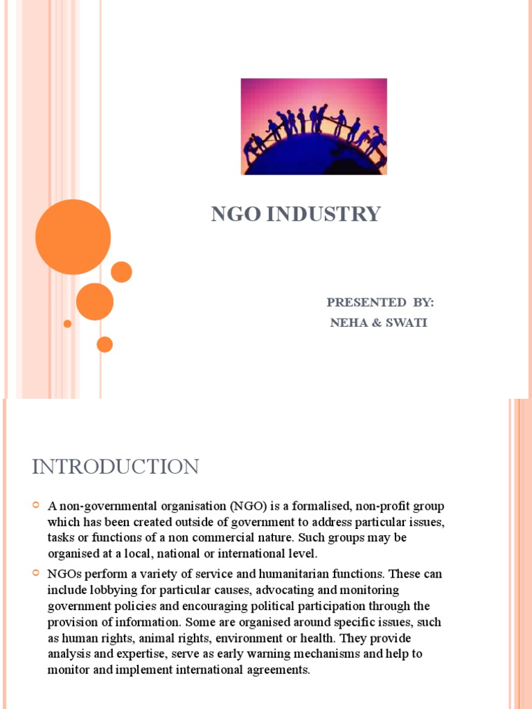 Ngo Industry: Presented By: Neha & Swati | PDF | Non Governmental ...