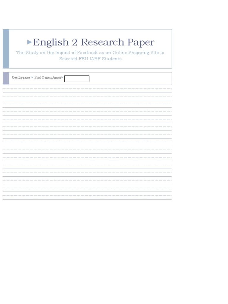English 2 Research Paper: The Study On The Impact of Facebook As An ...