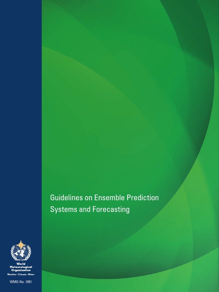 Guidelines On Ensemble Prediction Systems and Forecasting: WMO-No. 1091 | PDF | Numerical ...