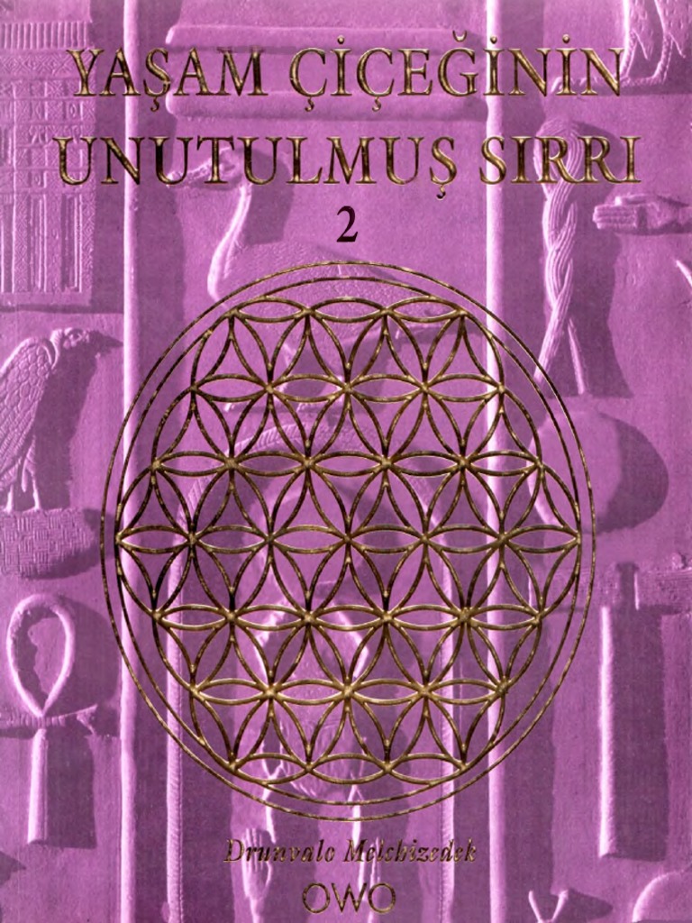 Drunvalo Melchizedek - Yaşam Çiçeğinin Unutulmuş Sırrı 2 | PDF