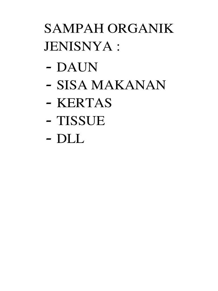 Sampah Organik Jenisnya: - Daun - Sisa Makanan - Kertas - Tissue - DLL ...