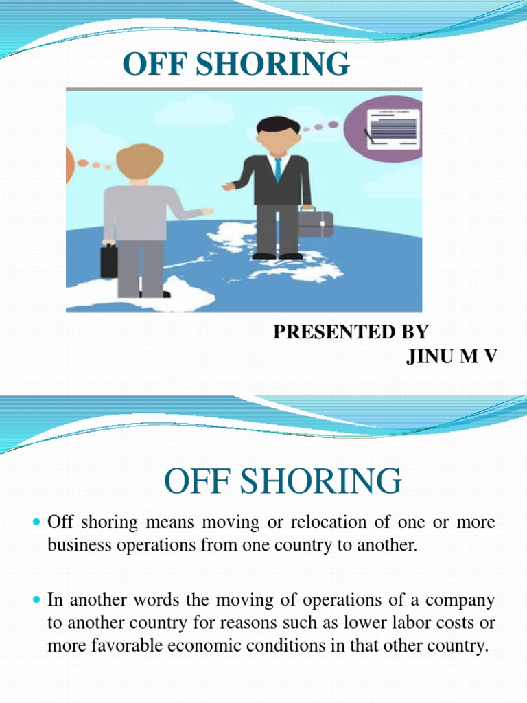 Off Shoring: Presented by Jinumv | PDF