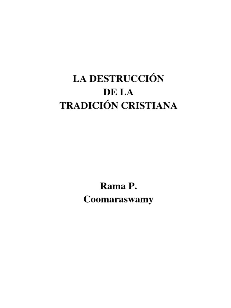 Rama P. Coomaraswamy - La Destrucción de La Tradición Cristiana | PDF ...