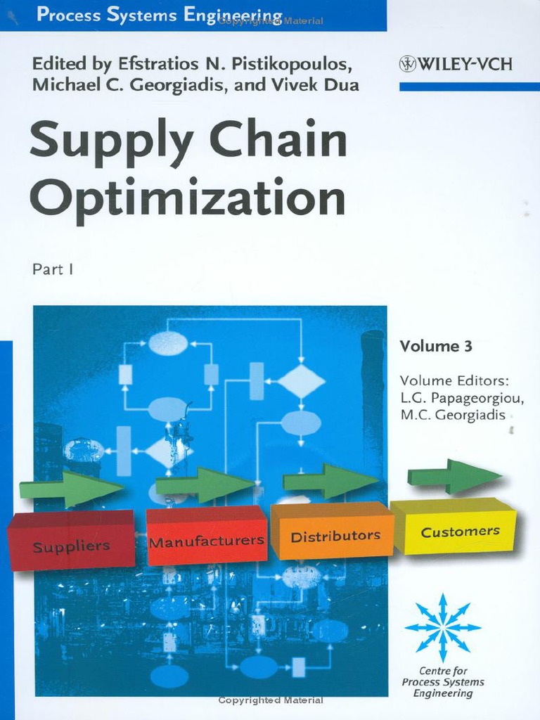 Process Systems Engineering Vol. 3 - Supply Chain Optimization, Part I ...