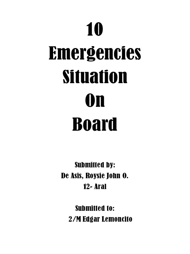 10 Emergencies Situation On Board: Submitted By: de Asis, Roysie John O ...