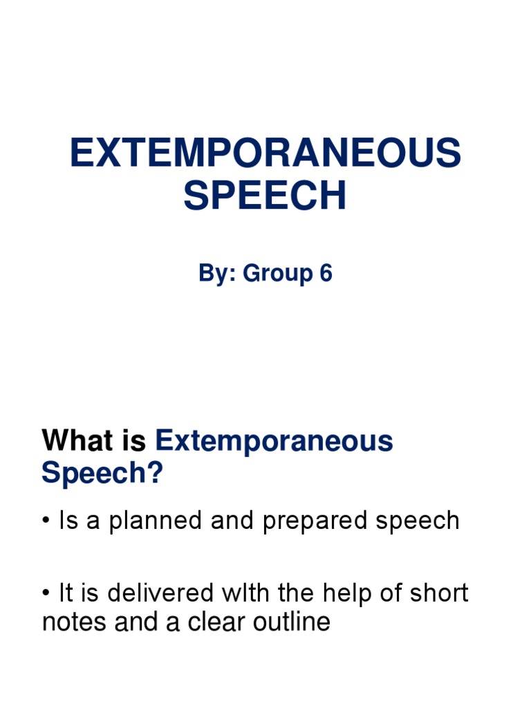 Extemporaneous Speech: By: Group 6 | PDF | Self-Improvement