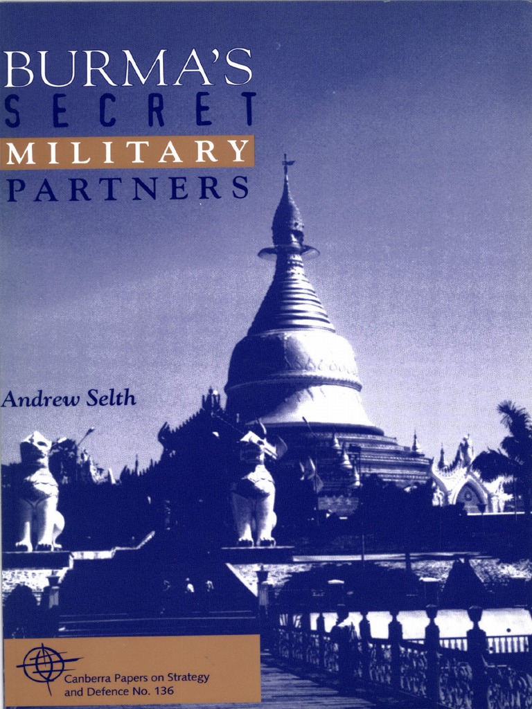 136 Burma's Secret Military Partners (Canberra Papers On Strategy and ...