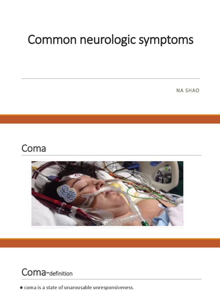 Common Neurologic Symptoms: Na Shao | PDF | Coma | Weakness