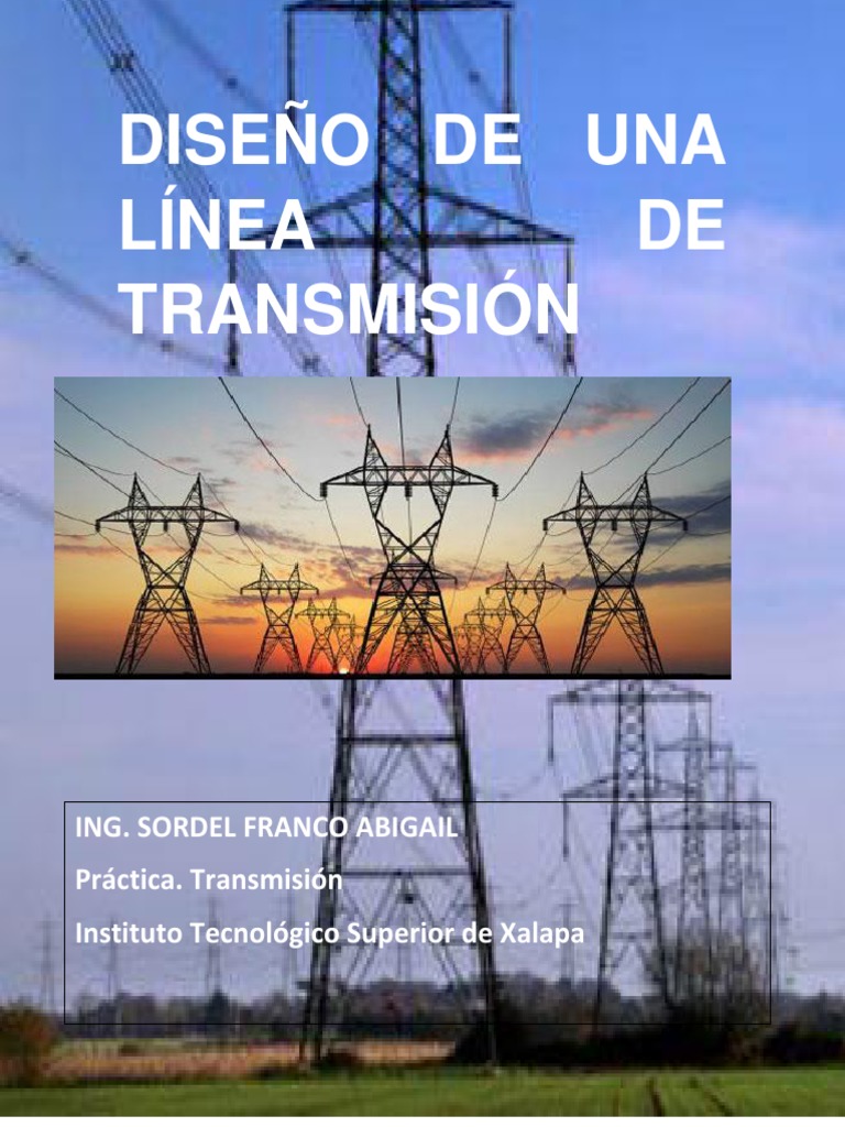 Diseño de Lineas de Transmisión ING. SORDEL FRANCO ABIGAIL | PDF ...