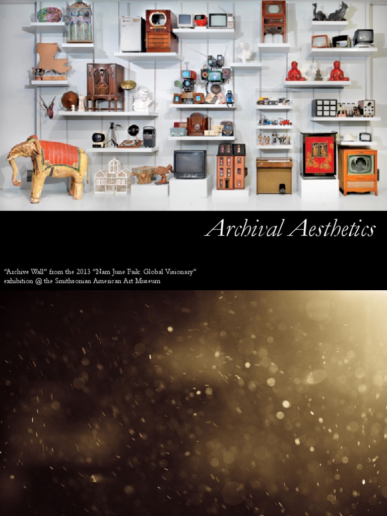 IKKM ArchivalAestheticsSlides2 | PDF | Social Science | History