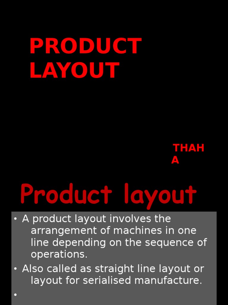 Product Layout: Thah A | PDF | Machines | Production And Manufacturing