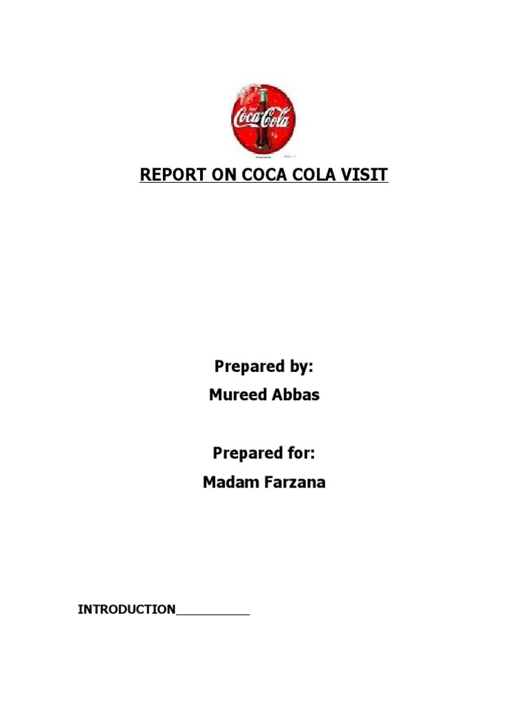 Report On Coca Cola Visit: Prepared By: Mureed Abbas Prepared For ...