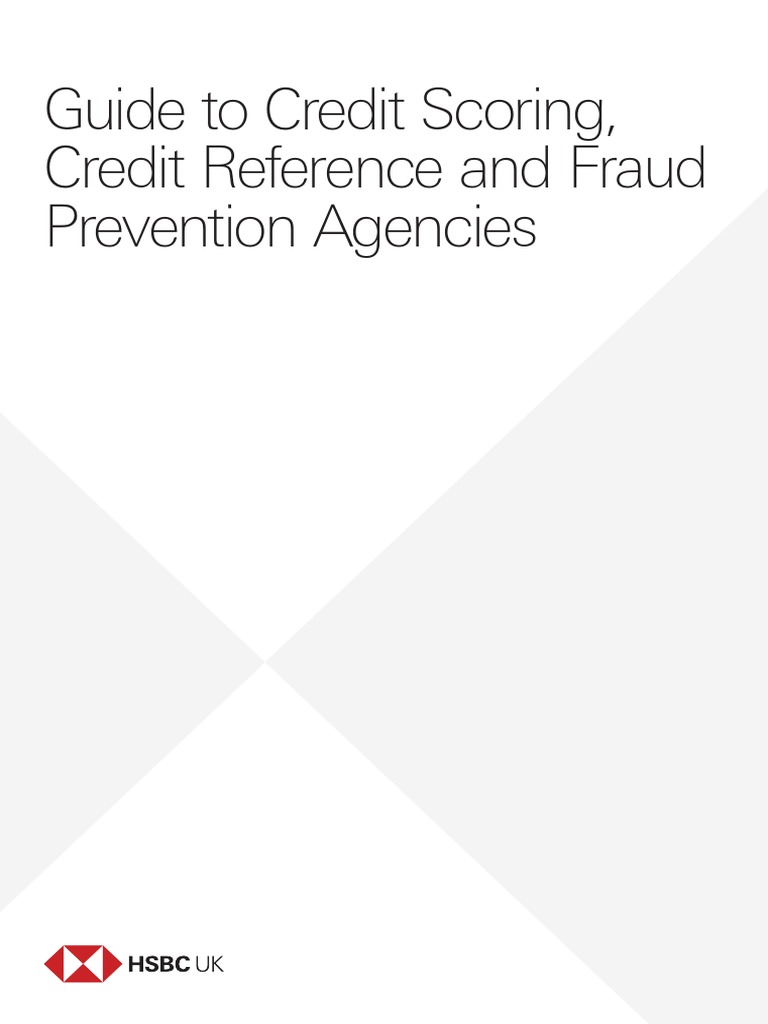 Guide to Credit Scoring, Credit Reference and Fraud Prevention Agencies ...