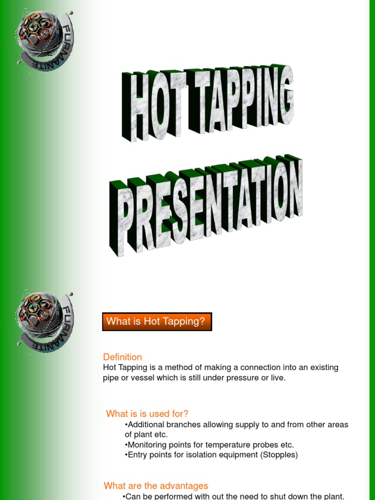 Hot Tapping Presentation | PDF | Tap (Valve) | Petroleum