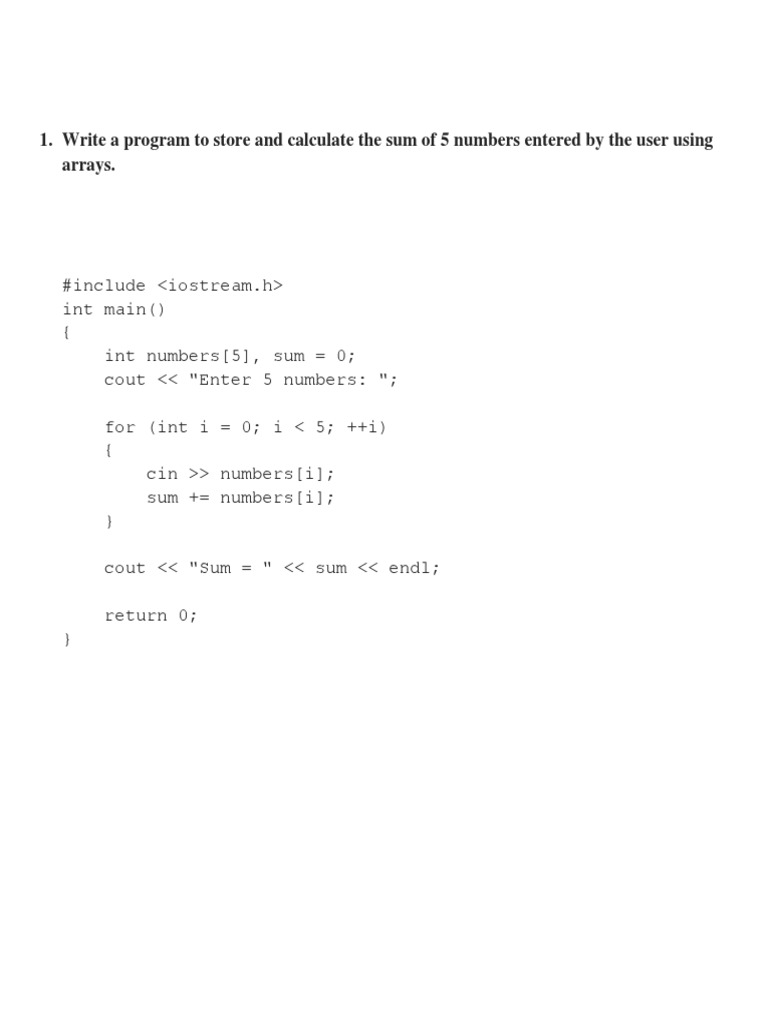 Write A Program To Store and Calculate The Sum of 5 Numbers Entered by The User Using Arrays ...