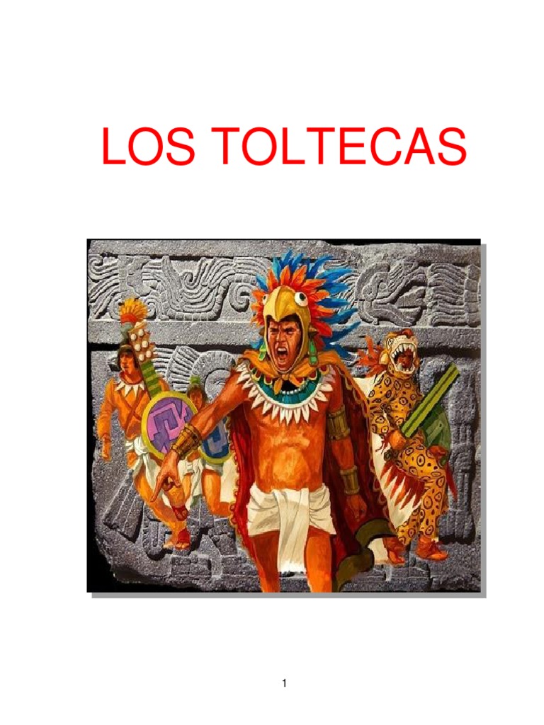 Los Toltecas | PDF | Mesoamérica | Cultura de las Americas