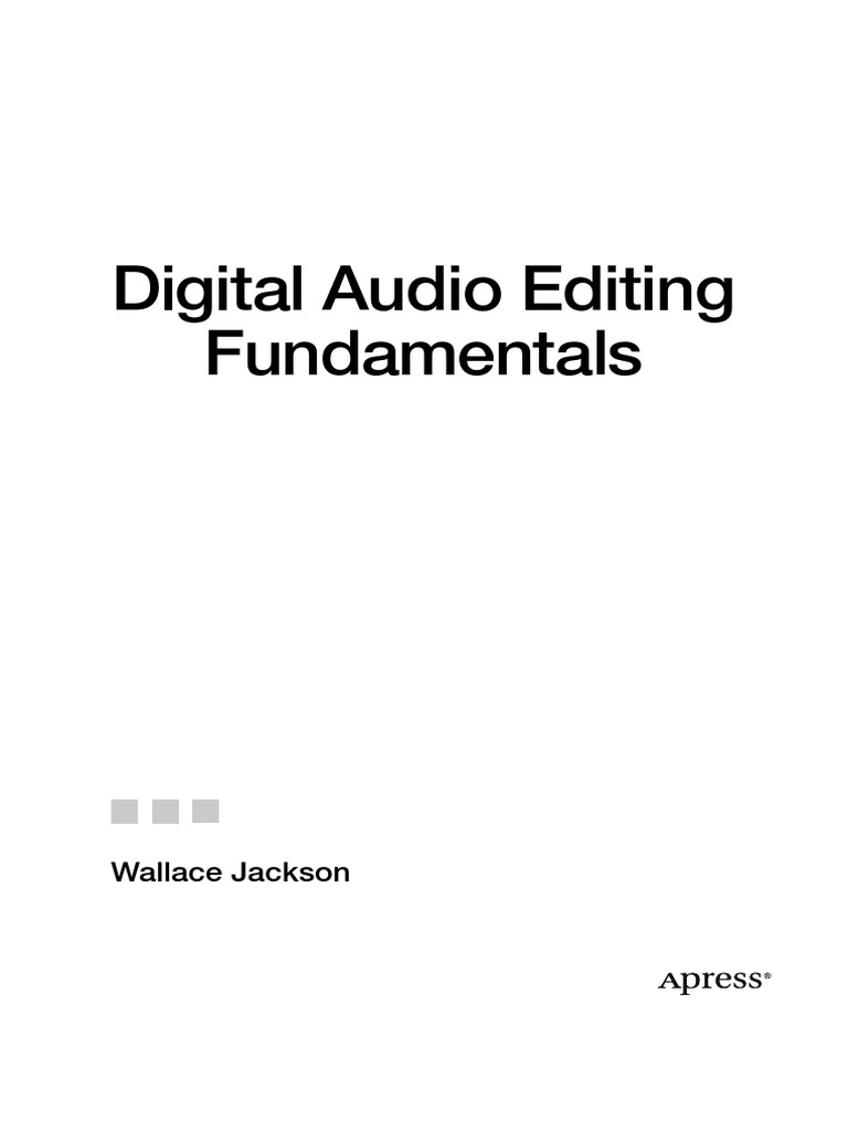 Digital Audio Editing Fundamentals: Wallace Jackson | PDF | Digital ...