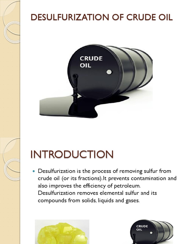 DESULFURIZATION OF CRUDE OIL final .pptx | Sulfur Dioxide | Sulfuric Acid