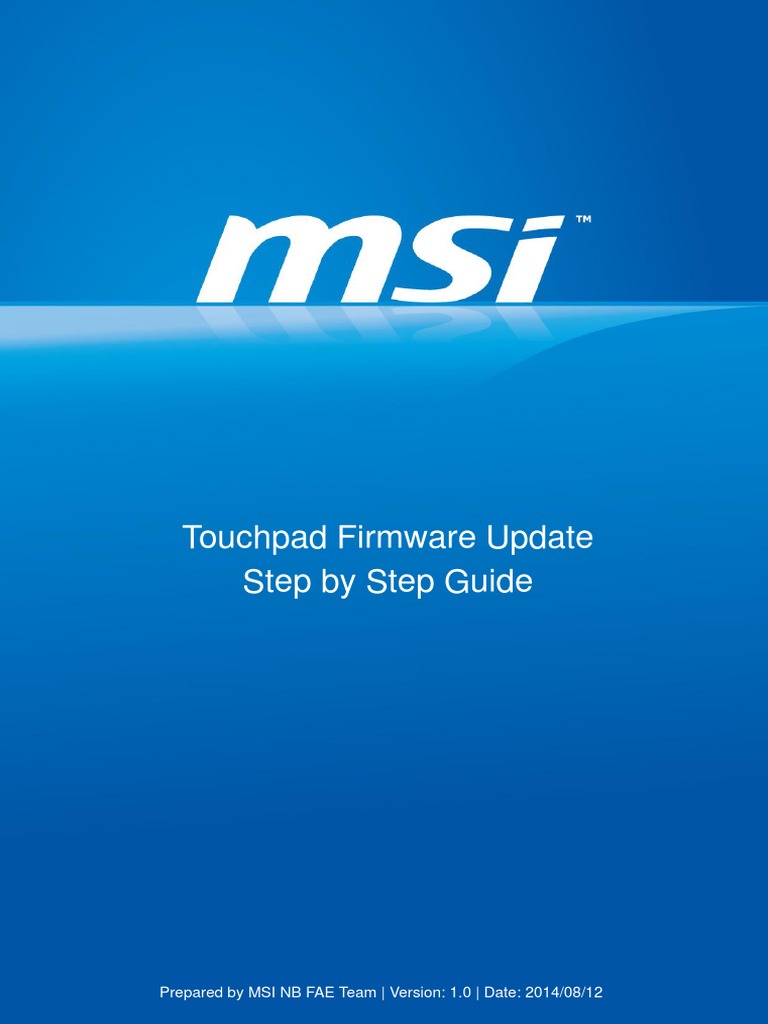 Touchpad Firmware Update Step by Step Guide: Prepared by MSI NB FAE ...