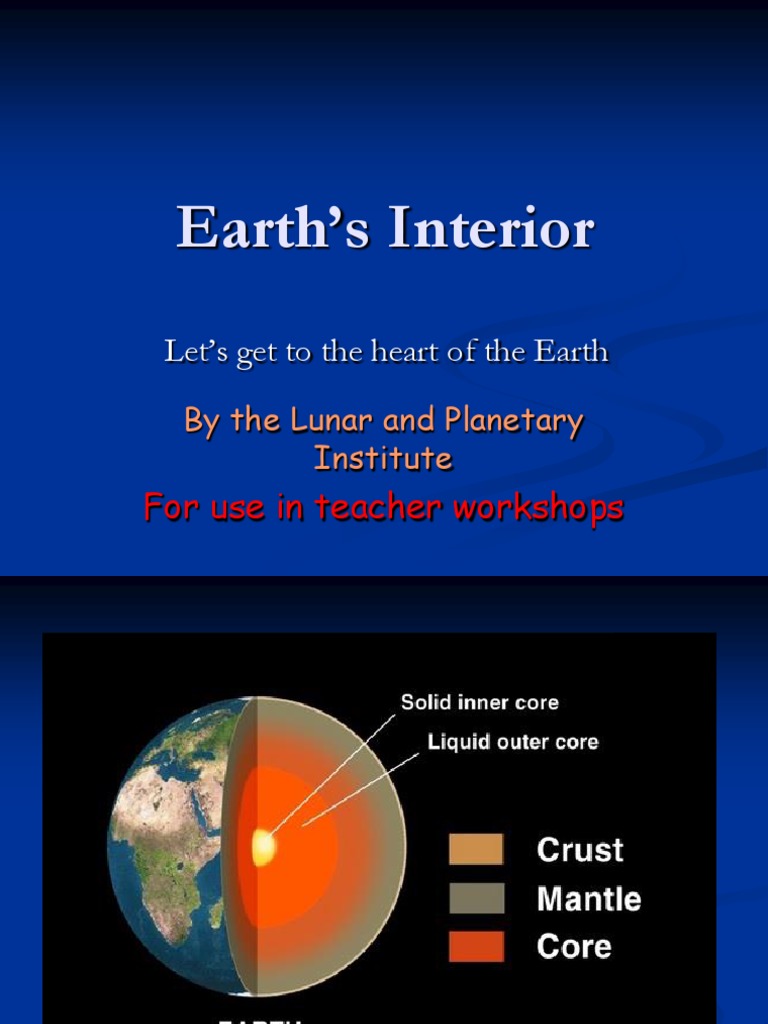 Earth's Interior: Let's Get To The Heart of The Earth | PDF | Structure ...