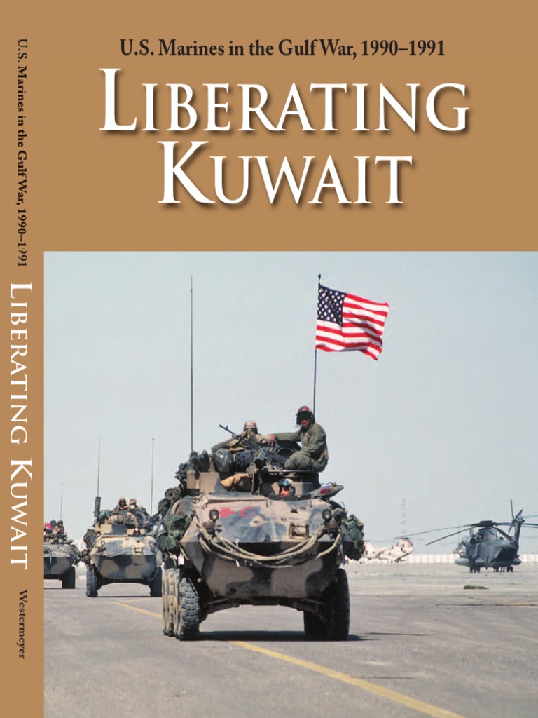 U.S. Marines in The Gulf War, 1990-1991 Liberating Kuwait | PDF | Gulf ...