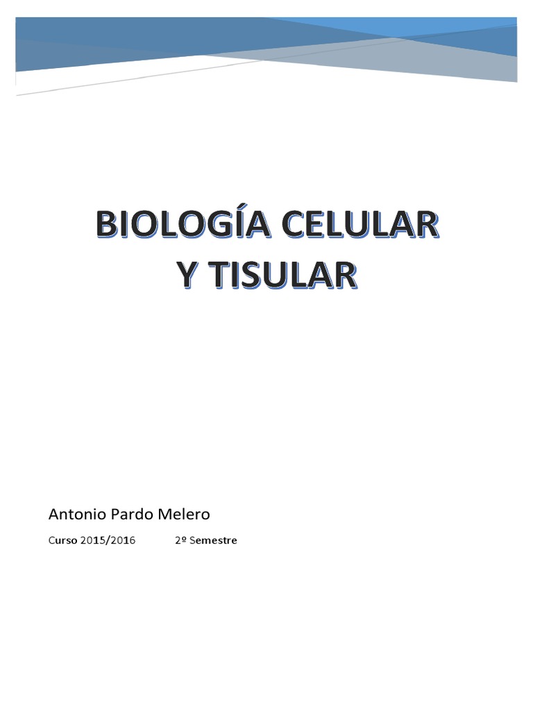 Apuntes Biologia Celular y Tisular | PDF | Membrana celular | Bicapa ...