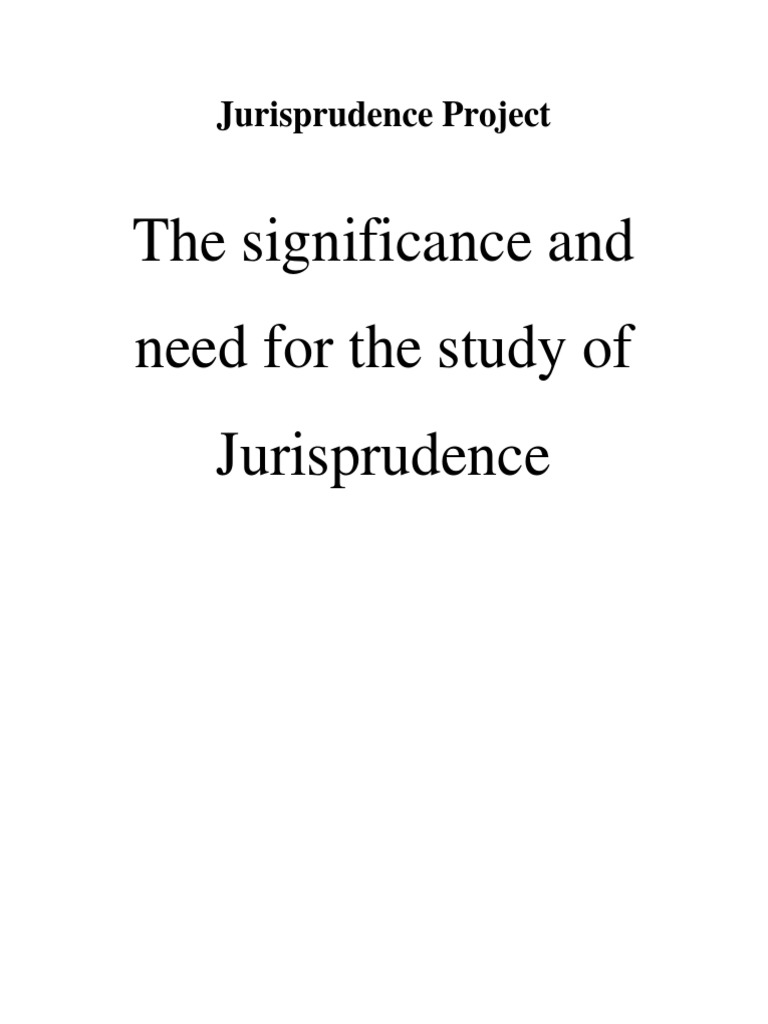 The Significance and Need For The Study of Jurisprudence | PDF ...