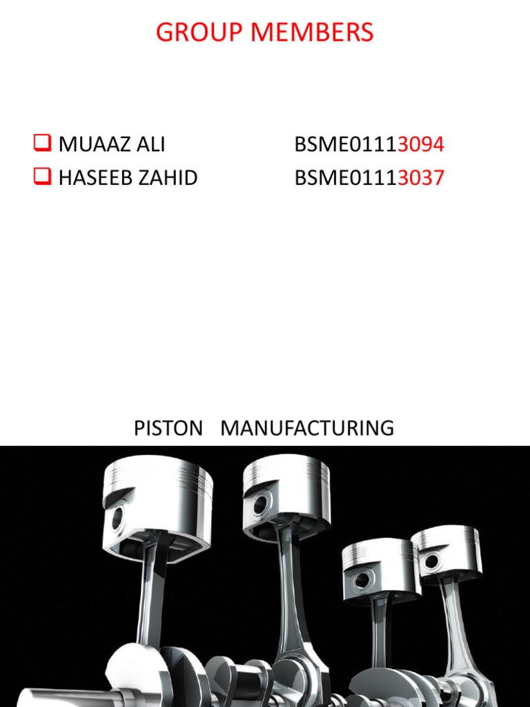 Piston Manufacturing Process | PDF | Piston | Cylinder (Engine)