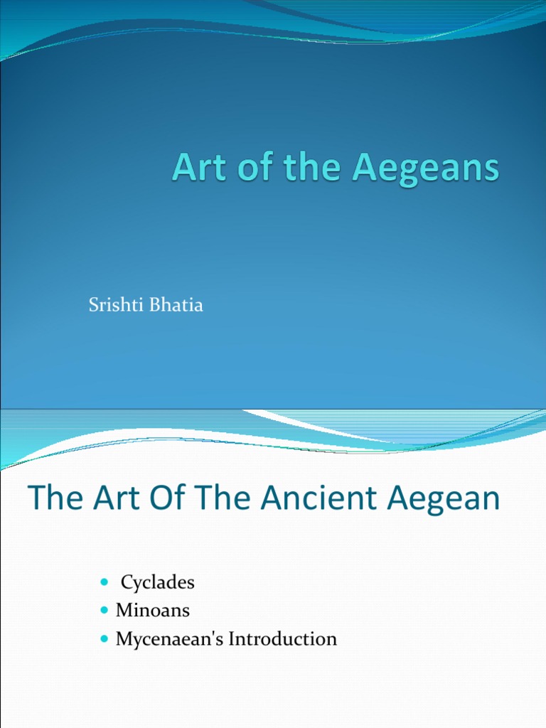 Art of The Aegeans | PDF | Mycenaean Greece | Mycenae