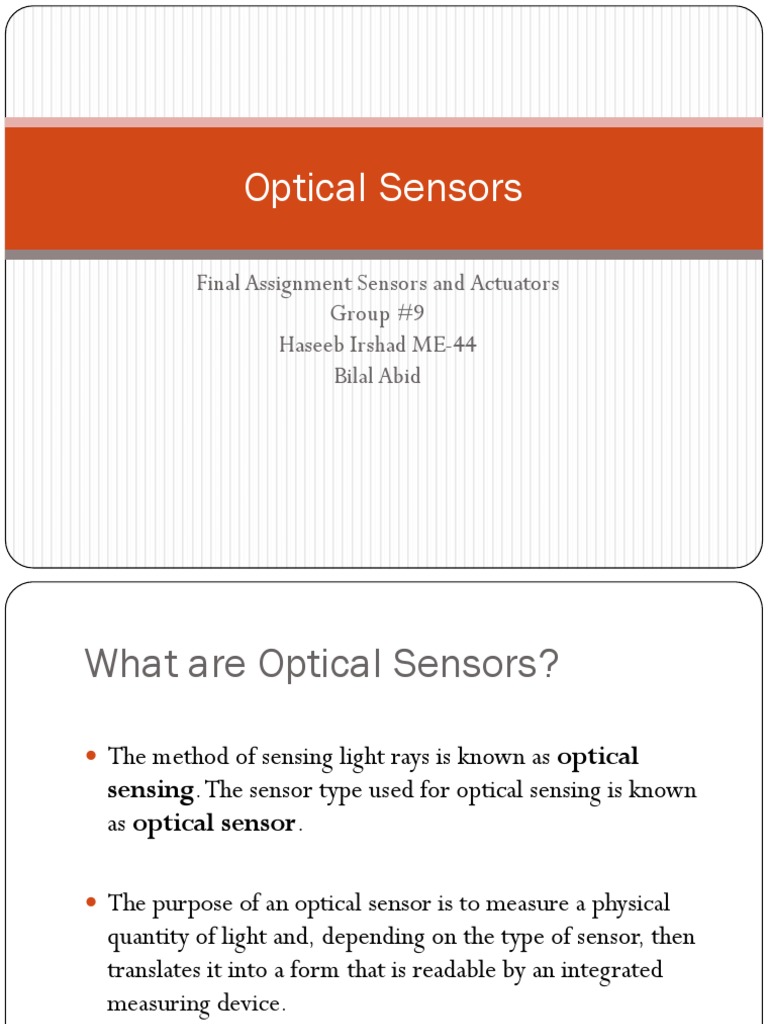 Optical Sensors: Final Assignment Sensors and Actuators Group #9 Haseeb Irshad ME-44 Bilal Abid ...