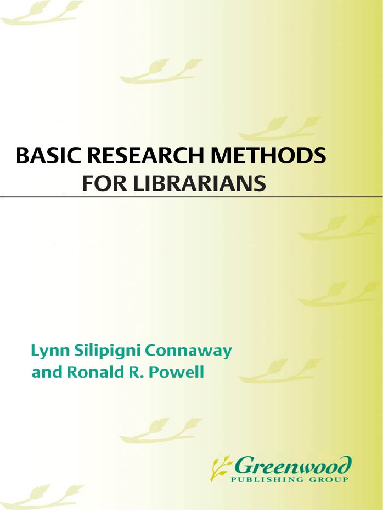 CONNAWAY (2010) Basic-research-Methods-For-Librarians | PDF ...