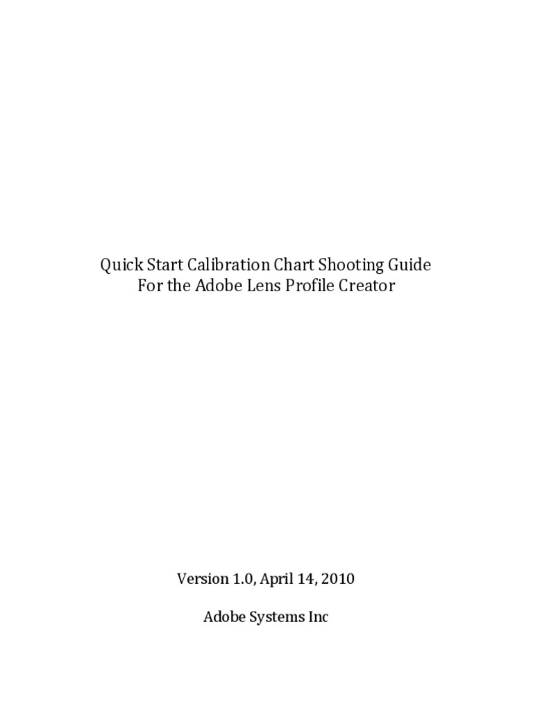 Quick Start Calibration Chart Shooting Guide For The Adobe Lens Profile ... Quick Start Calibration Chart Shooting Guide For The Adobe Lens Profile ...