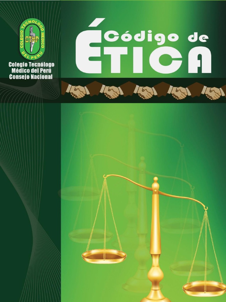 Codigo de Etica y Deontología Del Colegio Profesional de Tecnología ...