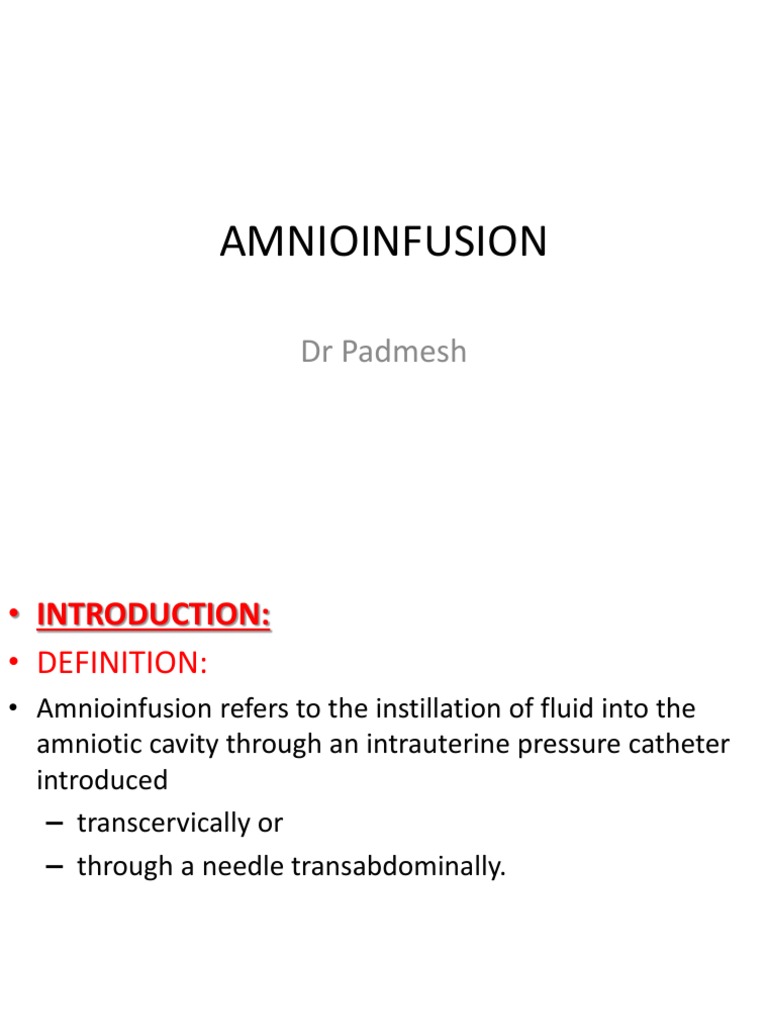 Amnioinfusion DR Padmesh | PDF | Childbirth | Preterm Birth