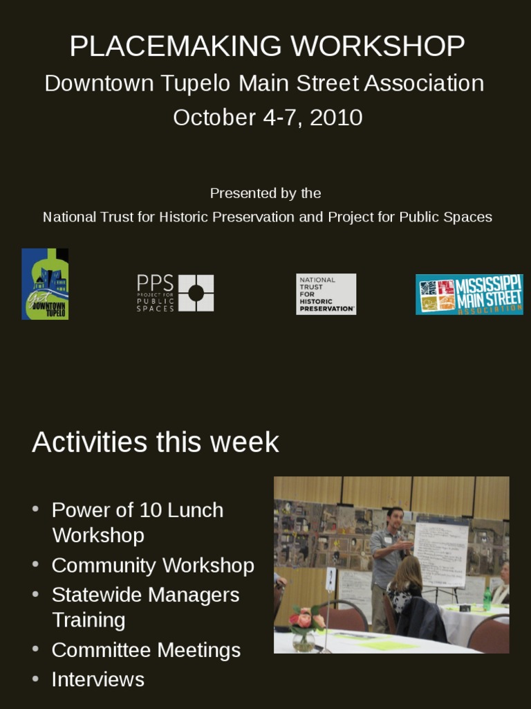 Placemaking Workshop: Downtown Tupelo Main Street Association October 4-7, 2010 | PDF | Parks ...