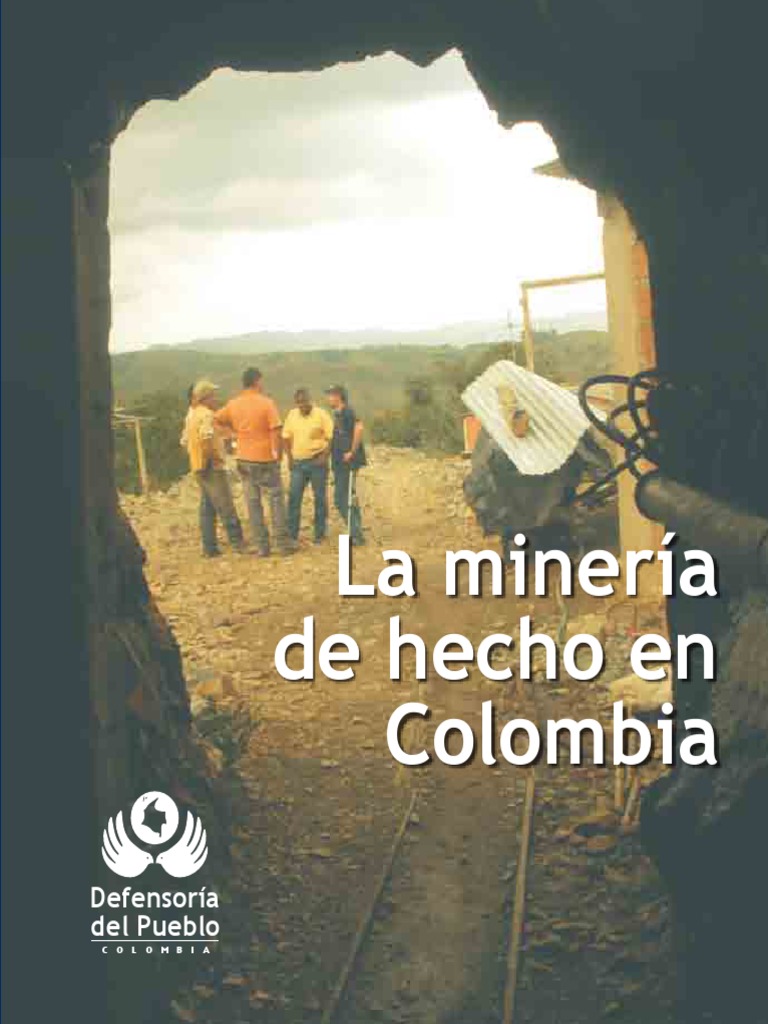 La Minería de Hecho en Colombia PDF | PDF | Minería | Colombia