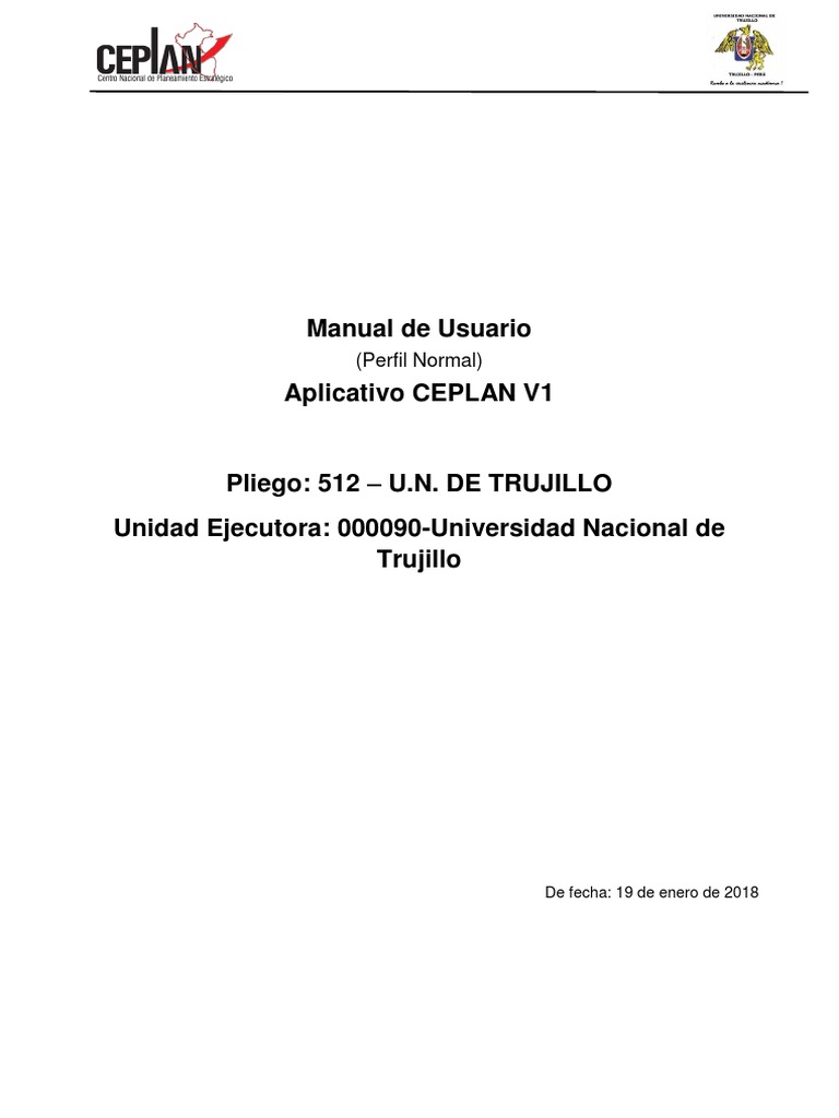 GUIA Manual de Usuario. Aplicativo CEPLAN V1. Pliego - 512 U.N. de TRUJILLO Unidad Ejecutora ...