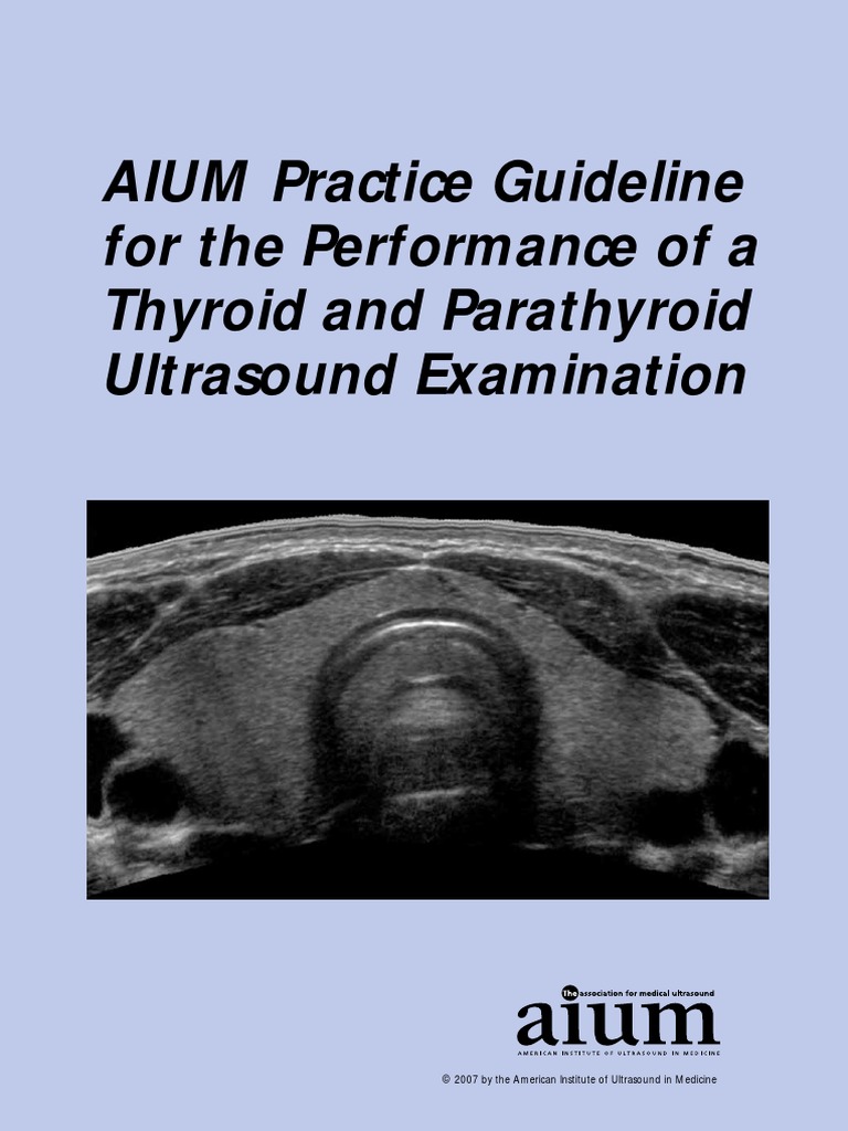 AIUM Practice Guideline For The Performance of A Thyroid and ...