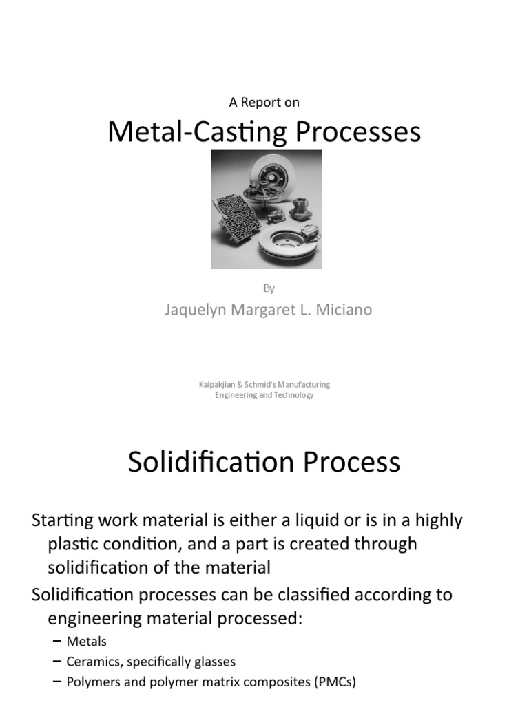 Metal-Casting Processes: Jaquelyn Margaret L. Miciano | PDF | Casting (Metalworking) | Casting