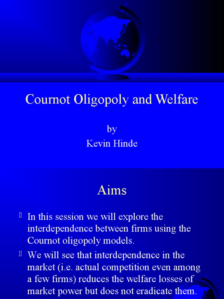 Cournot Oligopoly and Welfare: by Kevin Hinde | PDF | Economic ...
