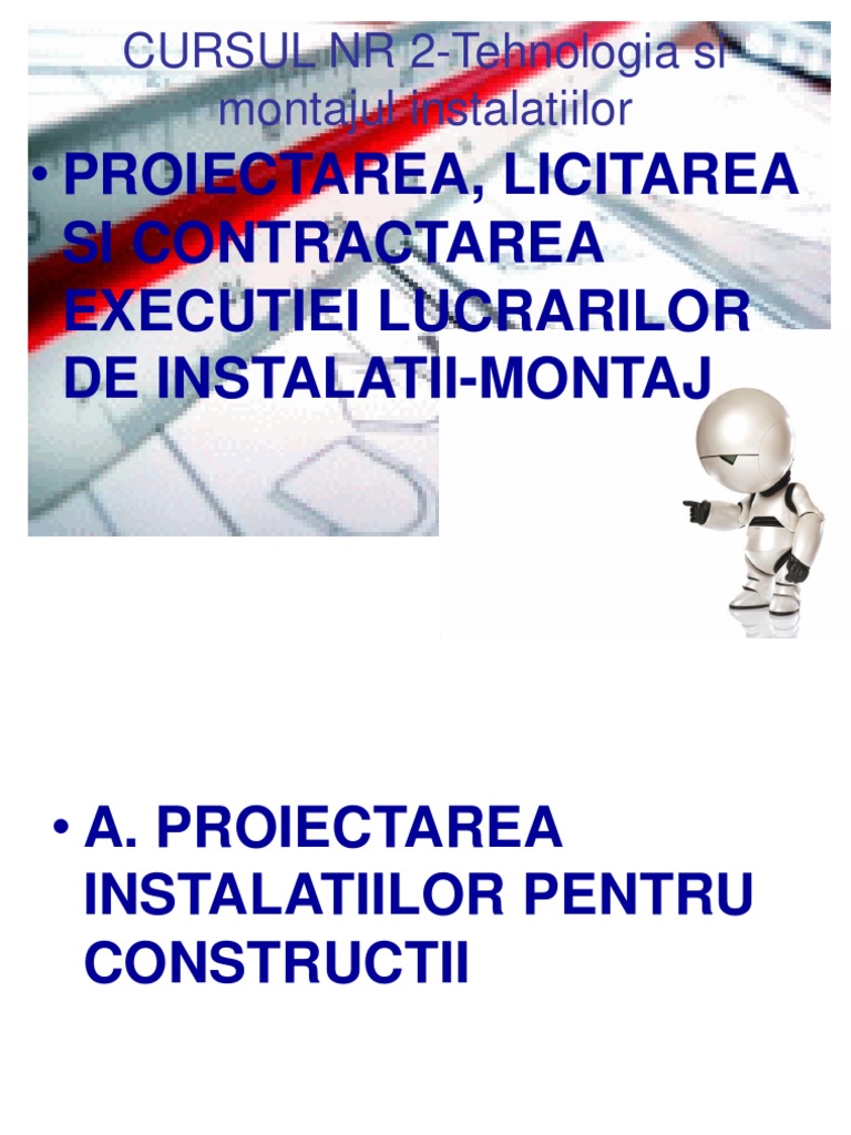 Curs 2 - Tmi - Proiectarea, Licitarea Si Contractarea Executiei Lucrarilor de Instalatii-Montaj ...