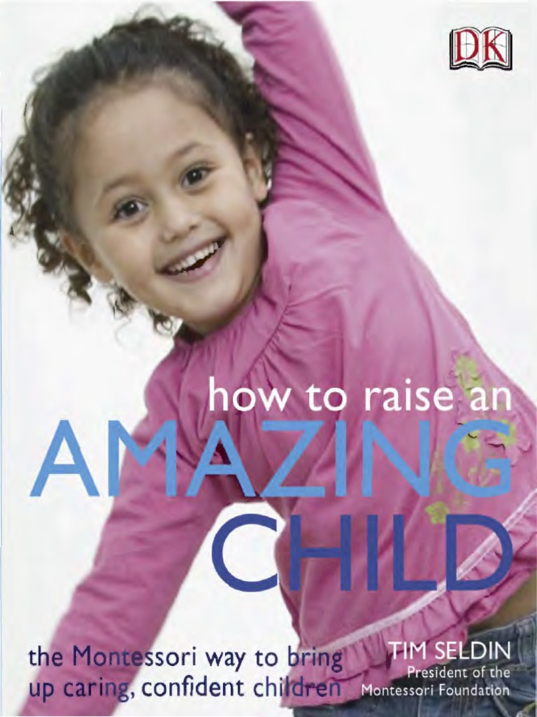 Raising Amazing Children Montessori Style | PDF | Psychological ...