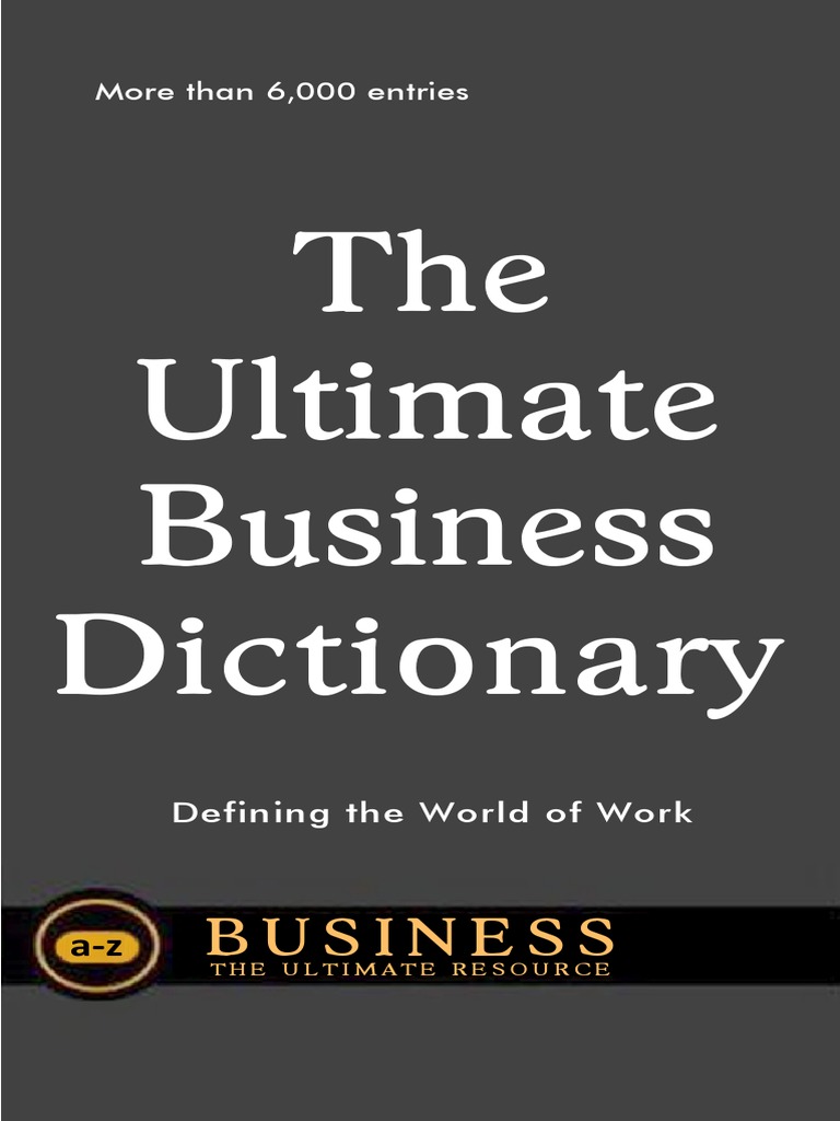 The Ultimate Business Dictionary PDF | PDF | Accrual | Bonds (Finance)