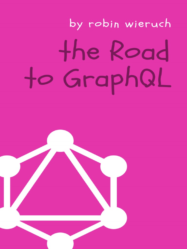 The Road To Graphql | PDF | Representational State Transfer | Application Programming Interface