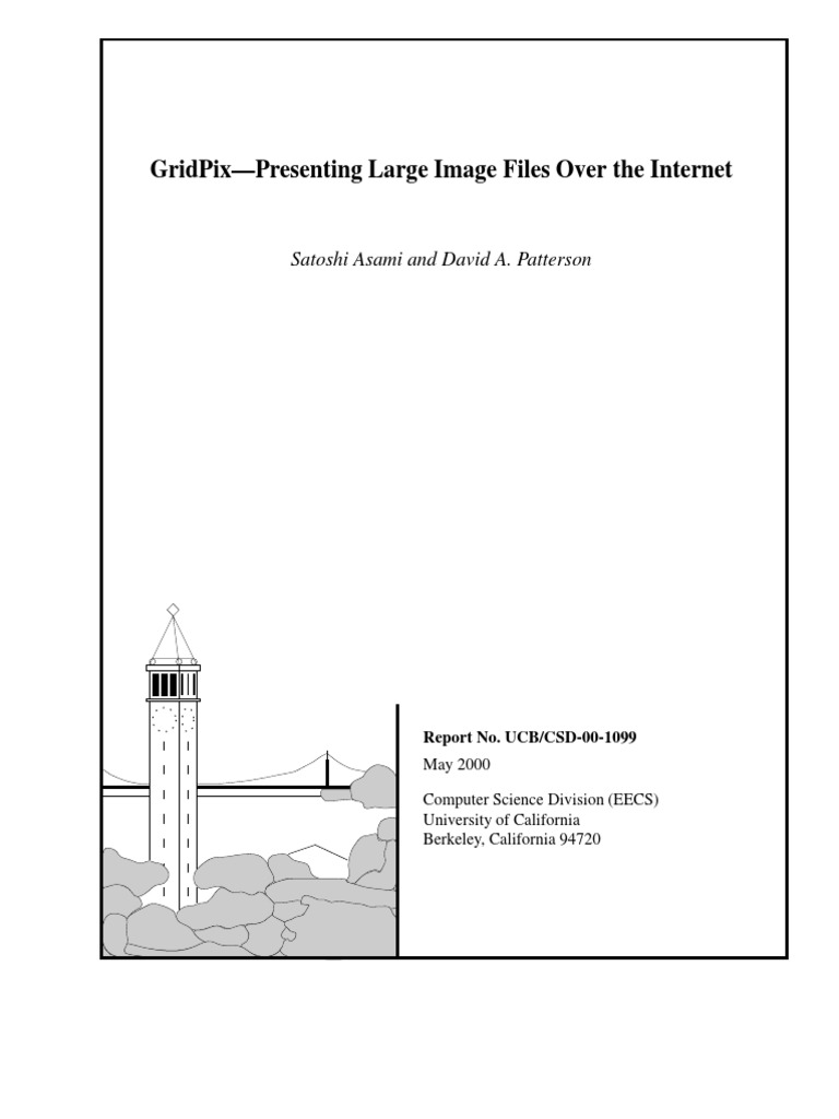 Gridpix-Presenting Large Image Files Over The Internet: Satoshi Asami and David A. Patterson ...