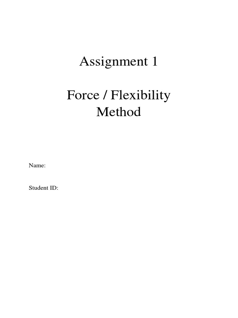 Assignment 1 Force / Flexibility Method: Name | PDF | Truss | Physics