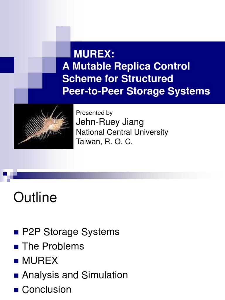 Murex: A Mutable Replica Control Scheme For Structured Peer-to-Peer ...