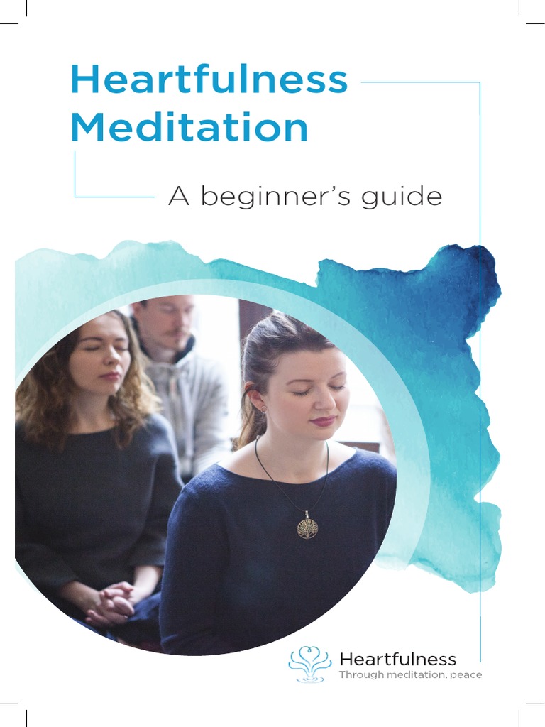 Heartfulness Meditation: A Beginner's Guide | PDF | Meditation | Mind